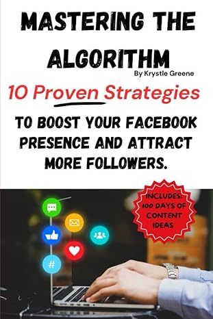 Mastering The Algorithm: 10 Proven Strategies to Boost Your Facebook ...